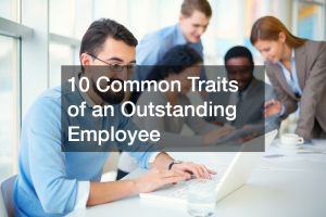 10 Common Traits of an Outstanding Employee - Ellwood City Memories
